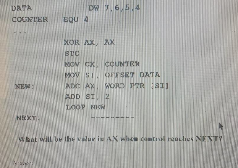 Solved DATADW 7,6,5,4COUNTER EQU 4+.XOR AX, ﻿AXSTCMOV Cx, | Chegg.com