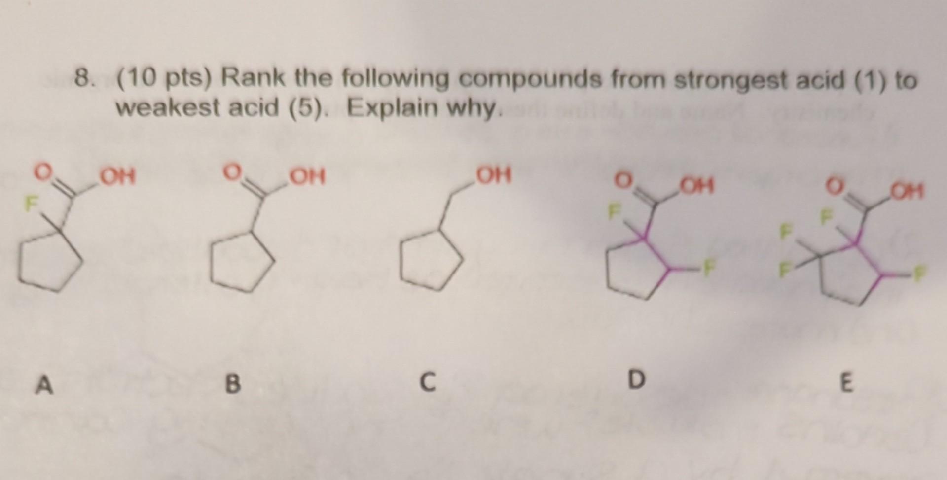 Solved 8. (10 pts) Rank the following compounds from | Chegg.com Solved 8. (10 pts) Rank the following compounds from | Chegg.com