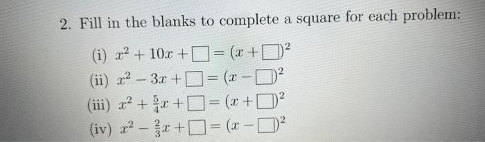Solved 2. Fill in the blanks to complete a square for each | Chegg.com