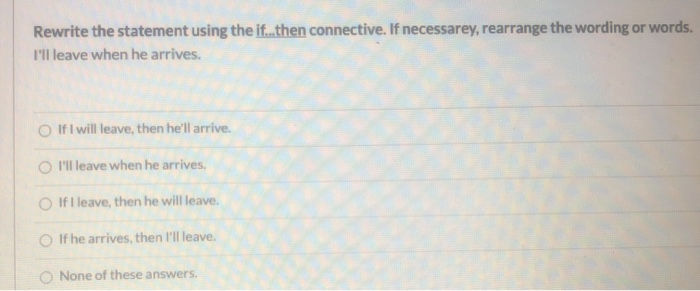 Solved Rewrite the statement using the if..then connective. | Chegg.com