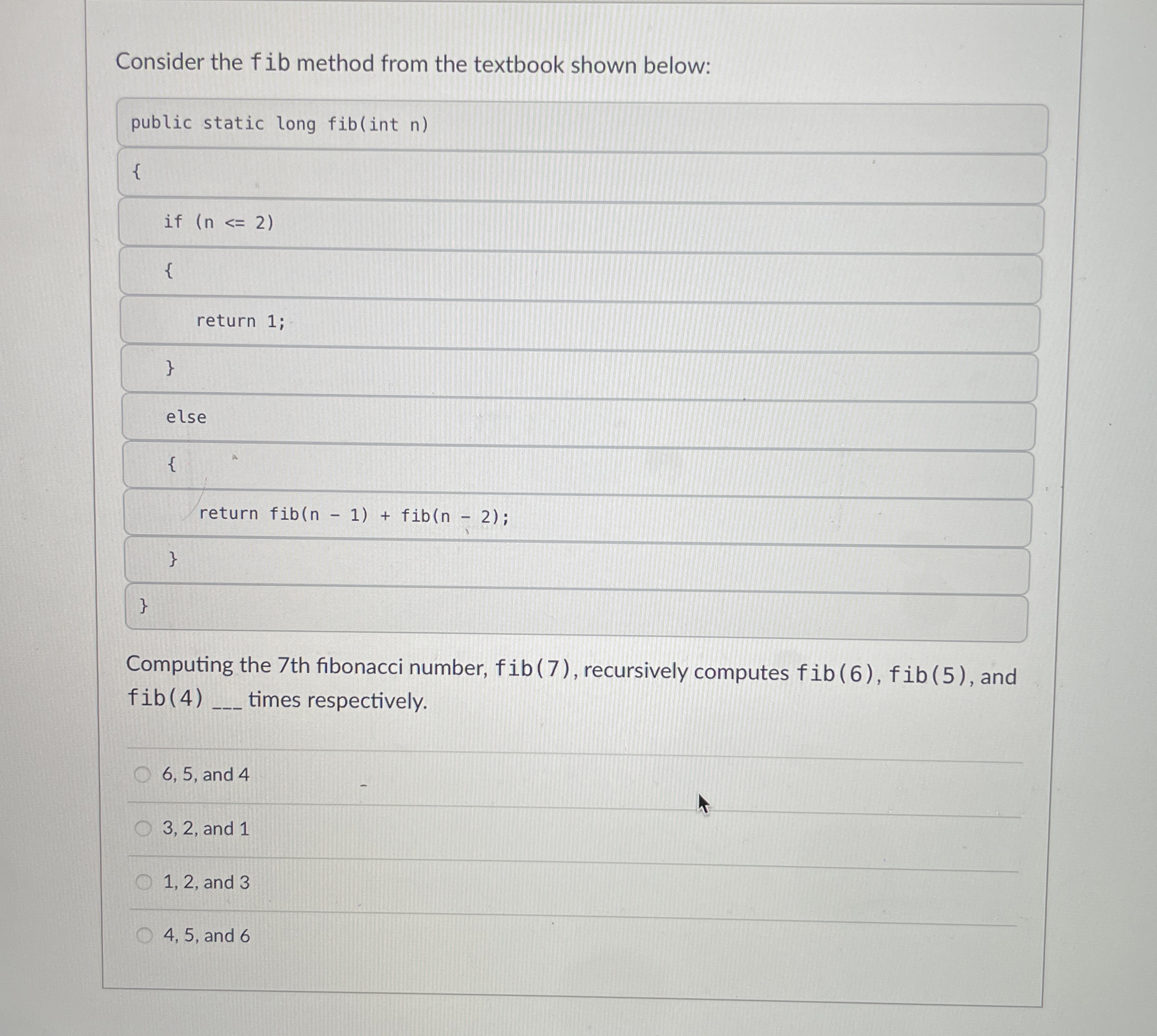 Solved Consider the fib method from the textbook shown | Chegg.com