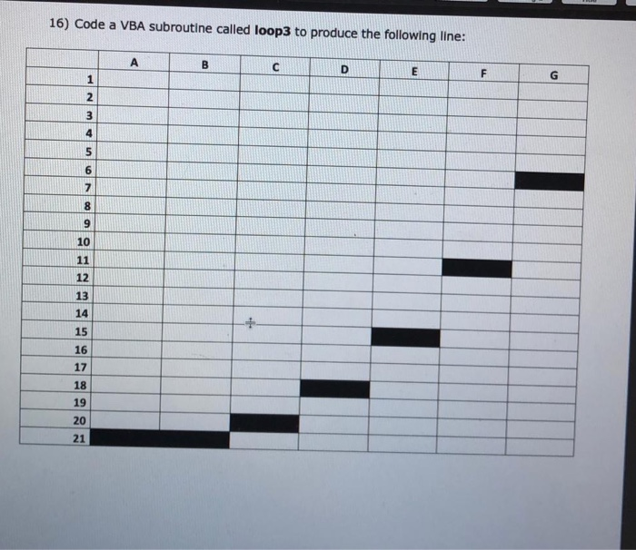 Solved 16 Code A Vba Subroutine Called Loop3 To Produce The 8281