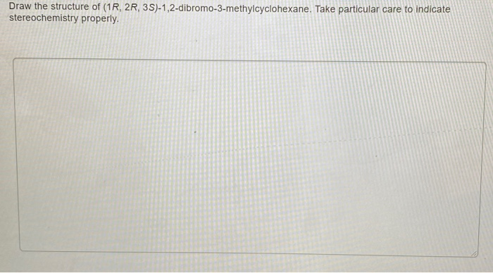 Solved Draw the structure of 1R, 2R, | Chegg.com