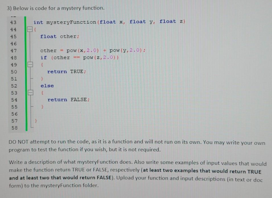 Solved 3) Below is code for a mystery function. 43 int | Chegg.com
