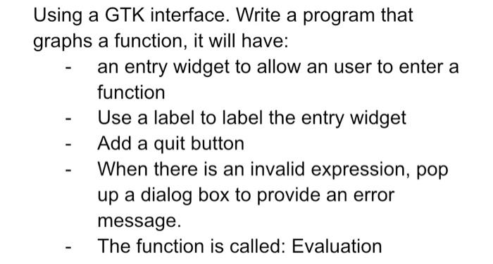 Solved Using A Gtk Interface Write A Program That Graphs A