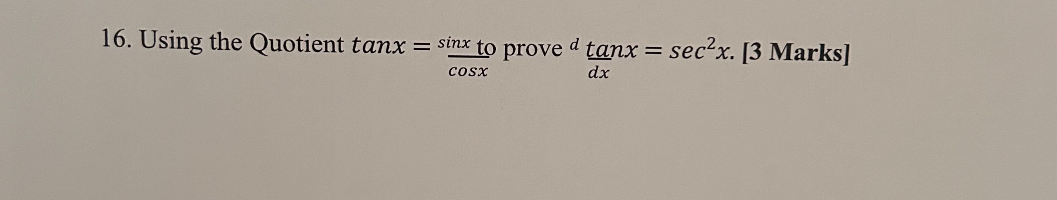 Solved Using the Quotient tanx=sinxcosx ﻿prove | Chegg.com