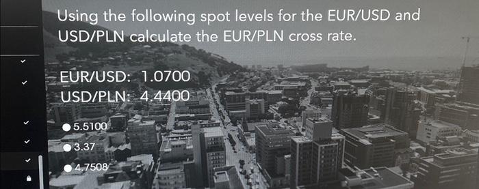 Solved Using the following spot levels for the EUR/USD and | Chegg.com