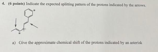 Solved 4. (6 points) Indicate the expected splitting pattern | Chegg.com