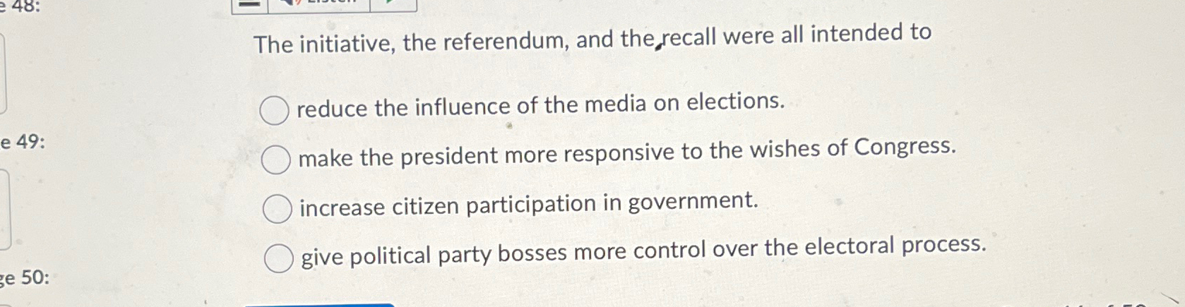 Solved The initiative, the referendum, and the,recall were | Chegg.com