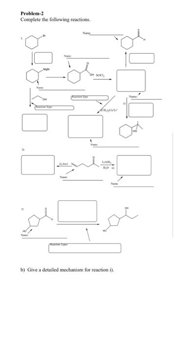 Solved Problem-2 Complete the following reactions. b) Give a | Chegg.com