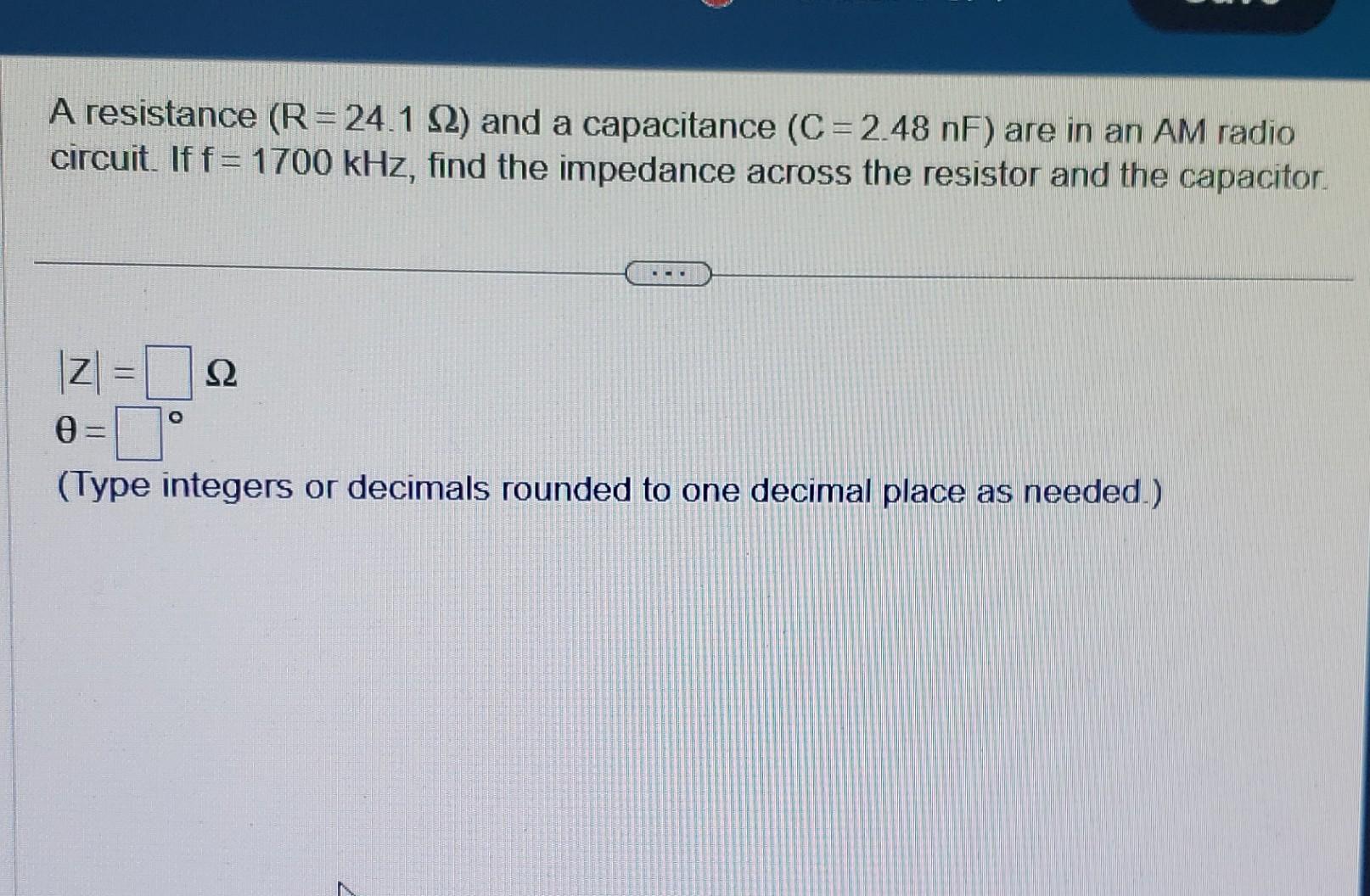 Solved A resistance (R=24.1Ω) and a capacitance (C=2.48nF) | Chegg.com