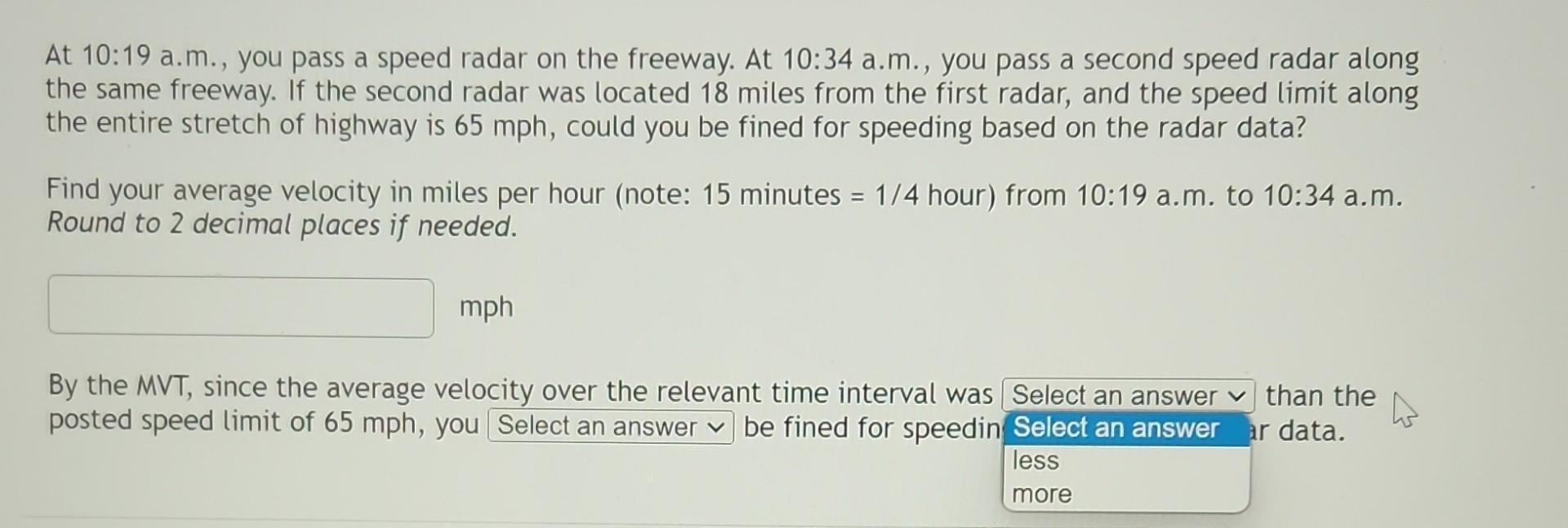 Solved At 10:19 a.m., you pass a speed radar on the freeway. | Chegg.com