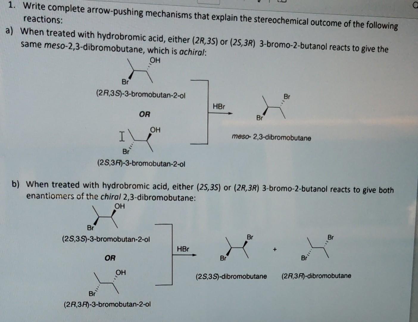 Solved 1. Write complete arrow-pushing mechanisms that | Chegg.com