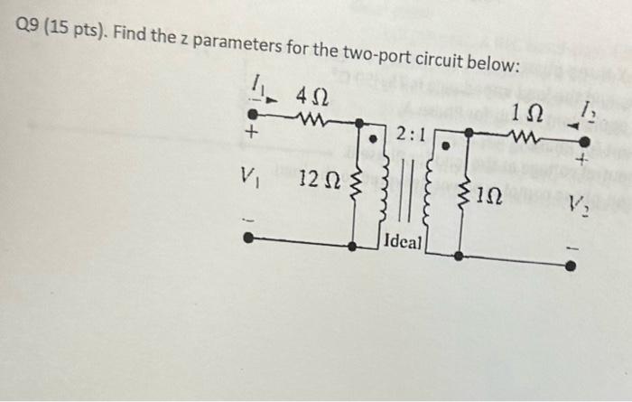 Solved Q9 (15 pts). Find the z parameters for the two-port | Chegg.com