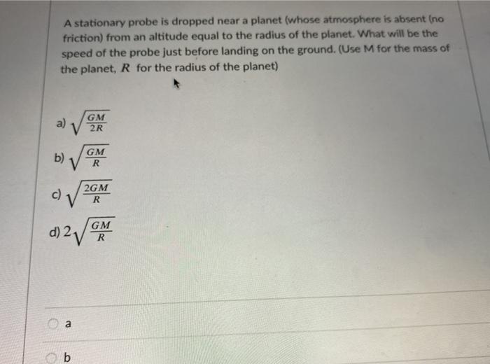 Solved A stationary probe is dropped near a planet (whose | Chegg.com