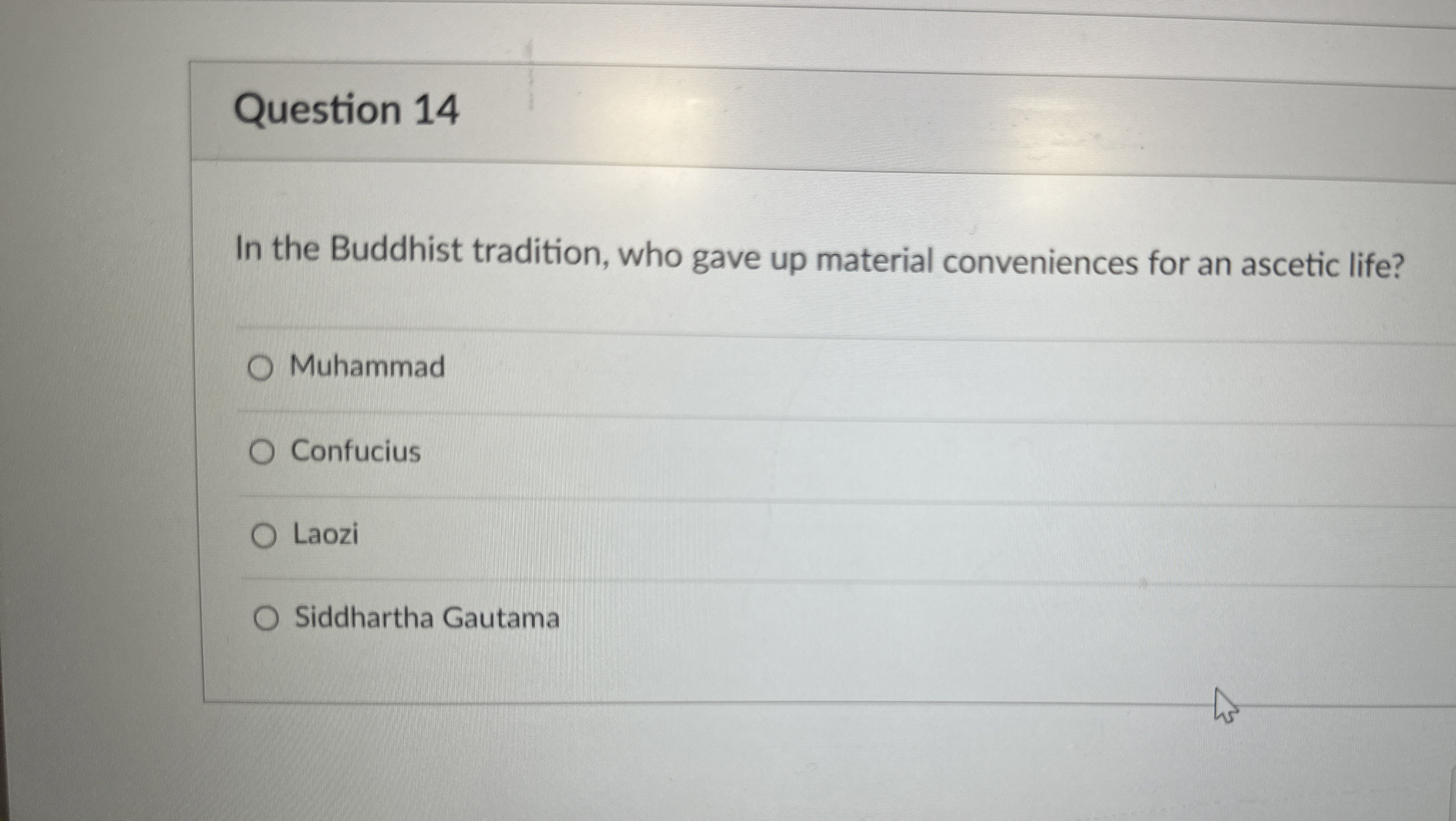 Solved Question 14In the Buddhist tradition, who gave up | Chegg.com