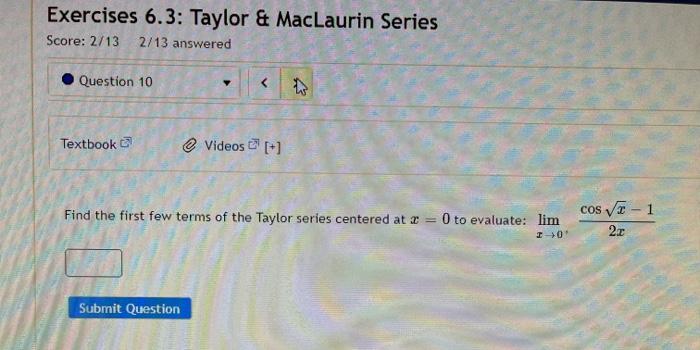 Solved Exercises 6.3: Taylor & MacLaurin Series Score: 2/13 | Chegg.com