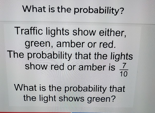 Solved What is the probability? Traffic lights show either, | Chegg.com