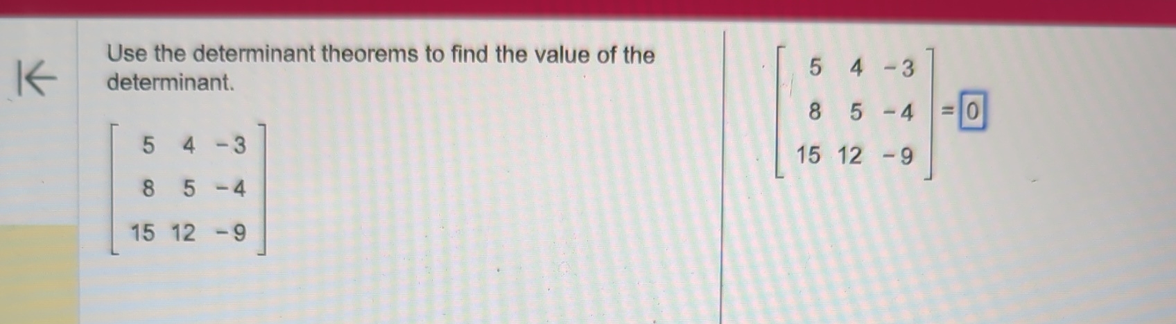 Solved Use the determinant theorems to find the value of the | Chegg.com