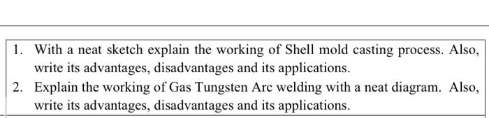 Solved 1. With a neat sketch explain the working of Shell | Chegg.com