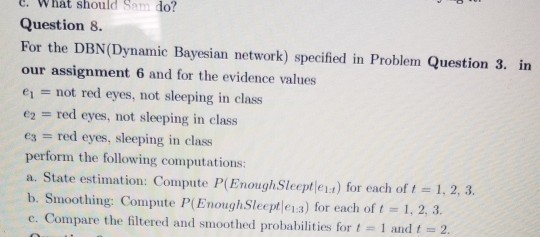 Solved For The Dbn Dynamic Bayesian Network Specified In