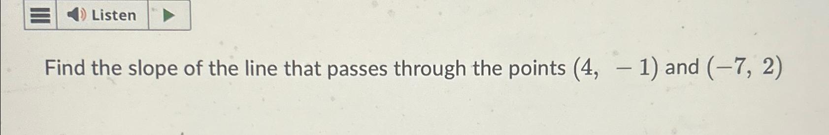 Solved ListenFind the slope of the line that passes through | Chegg.com