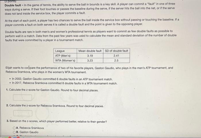 Solved Double fault - In the game of tennis, the ability to | Chegg.com