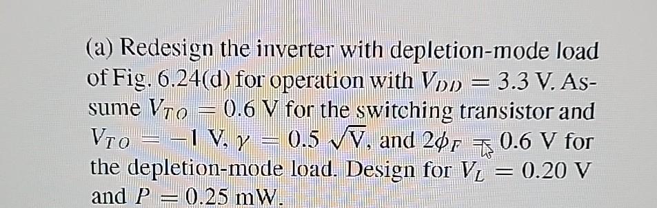 Solved (a) ﻿Redesign the inverter with depletion-mode load | Chegg.com