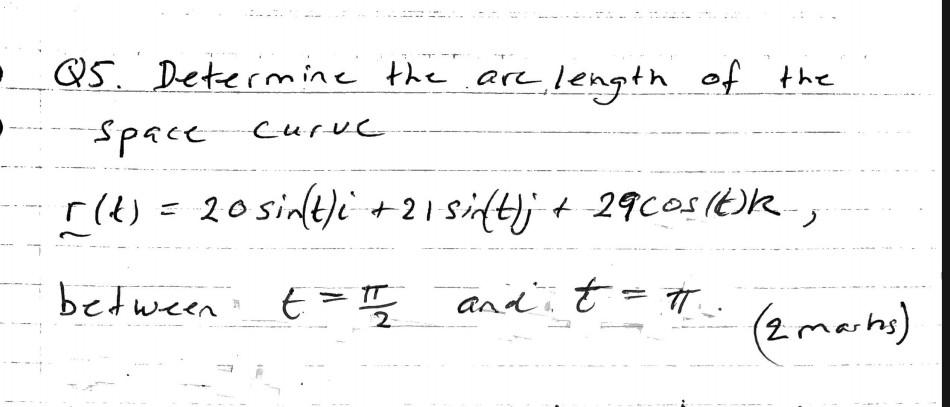 Solved Q5. Determine the are length of the space curve | Chegg.com