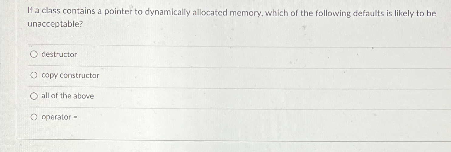 Solved If A Class Contains A Pointer To Dynamically