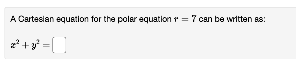 Solved A Cartesian equation for the polar equation r=7 ﻿can | Chegg.com
