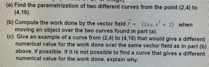 Solved (a) Find the parametrization of two different curves | Chegg.com