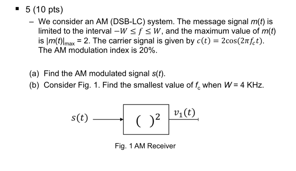 Solved 5 (10 ﻿pts)We consider an AM (DSB-LC) ﻿system. The | Chegg.com