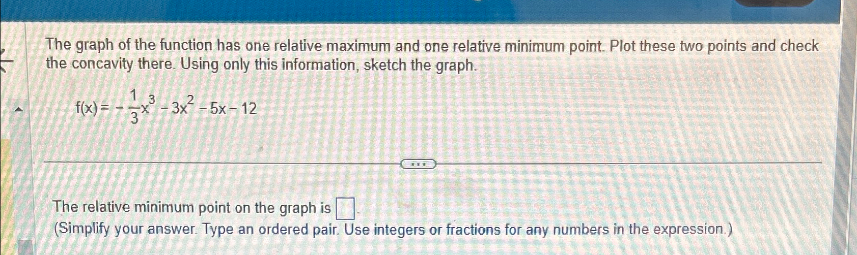 Solved The graph of the function has one relative maximum | Chegg.com