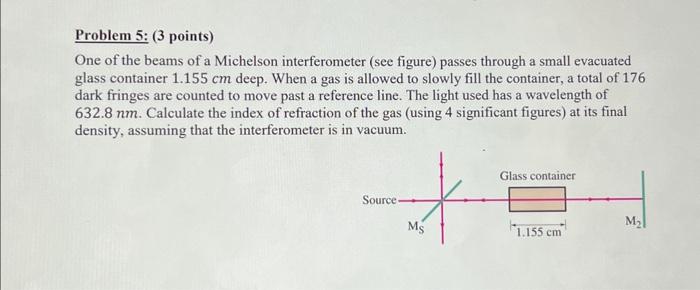 Solved Problem 5: (3 points) One of the beams of a Michelson | Chegg.com
