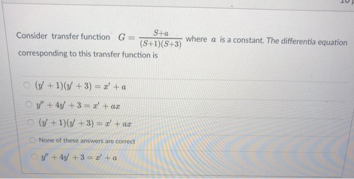 Solved 1 Sta Consider transfer function G - where a is a | Chegg.com