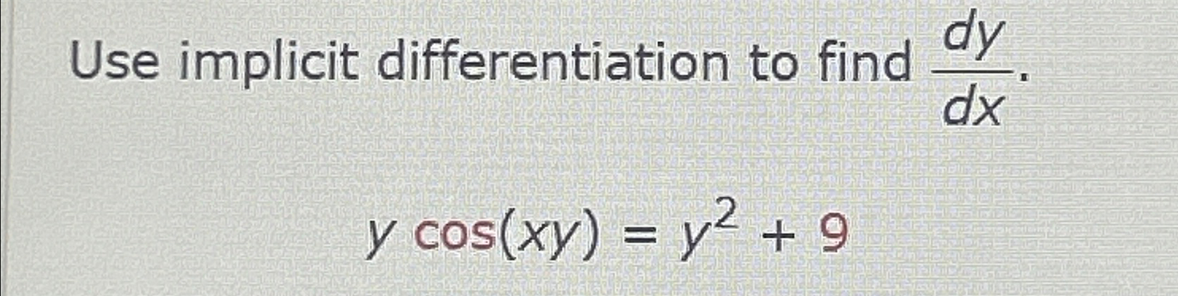 Solved Use implicit differentiation to find | Chegg.com
