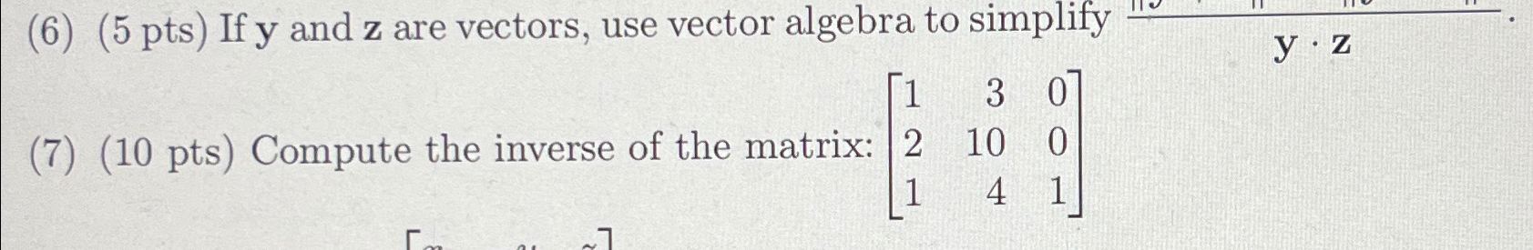 Solved (7) (10pts) ﻿Compute the inverse of the matrix: | Chegg.com