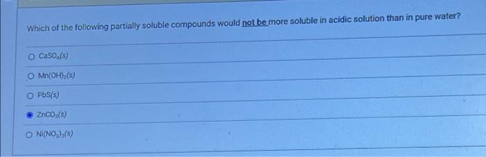 Solved Which of the following partially soluble compounds | Chegg.com