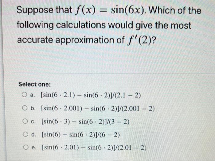Solved Suppose that f(x)=sin(6x). Which of the following | Chegg.com