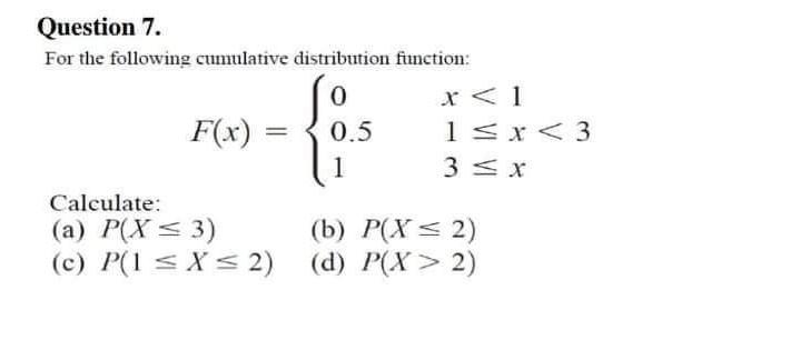 Solved Question 7. For the following cumulative distribution | Chegg.com
