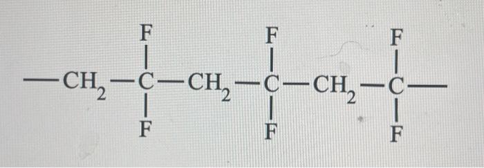 Solved polyvinylidene fluoride is a specialty plastic used | Chegg.com