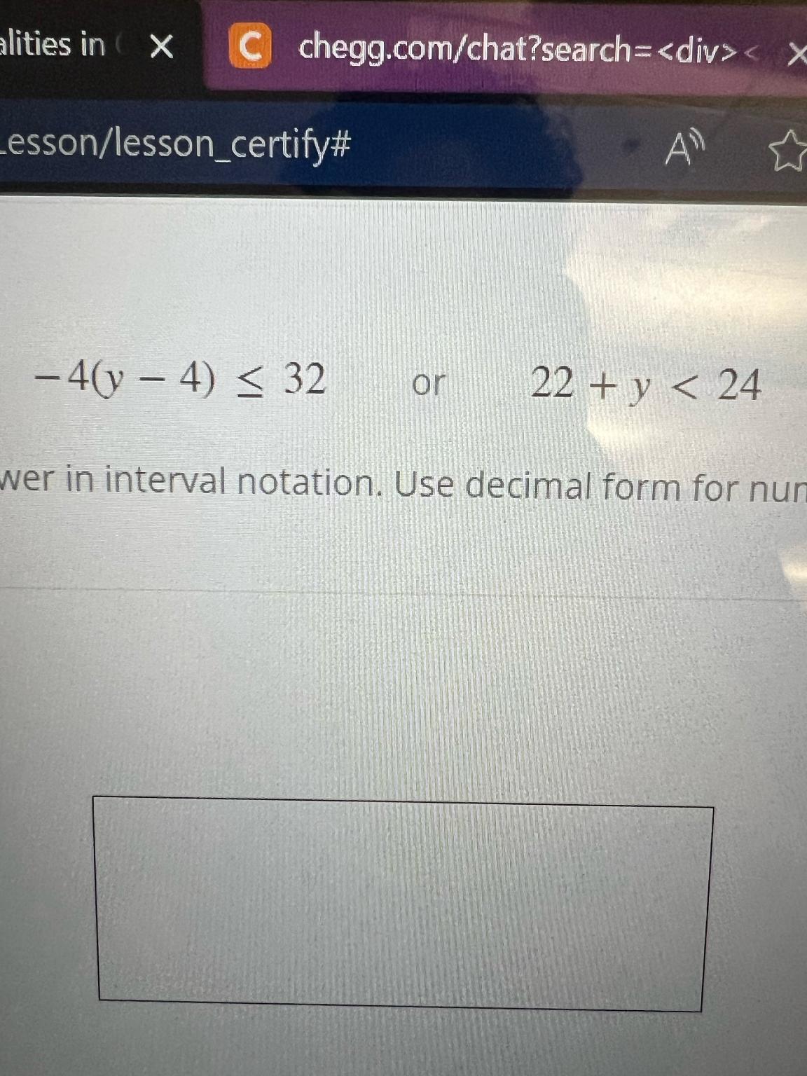 Solved -4(y-4)≤32 or 22+y