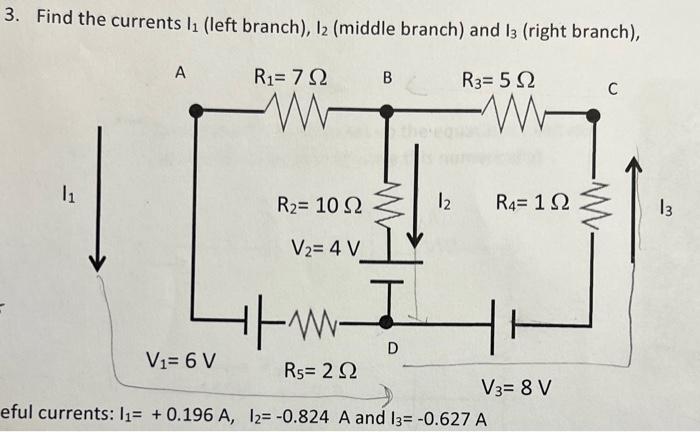 Solved 3. Find the currents I1 (left branch), I2 (middle | Chegg.com