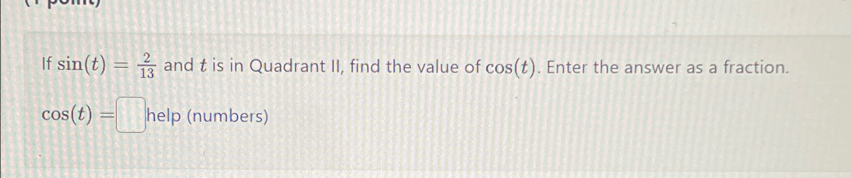 Solved If sin(t)=213 ﻿and t ﻿is in Quadrant II, ﻿find the | Chegg.com