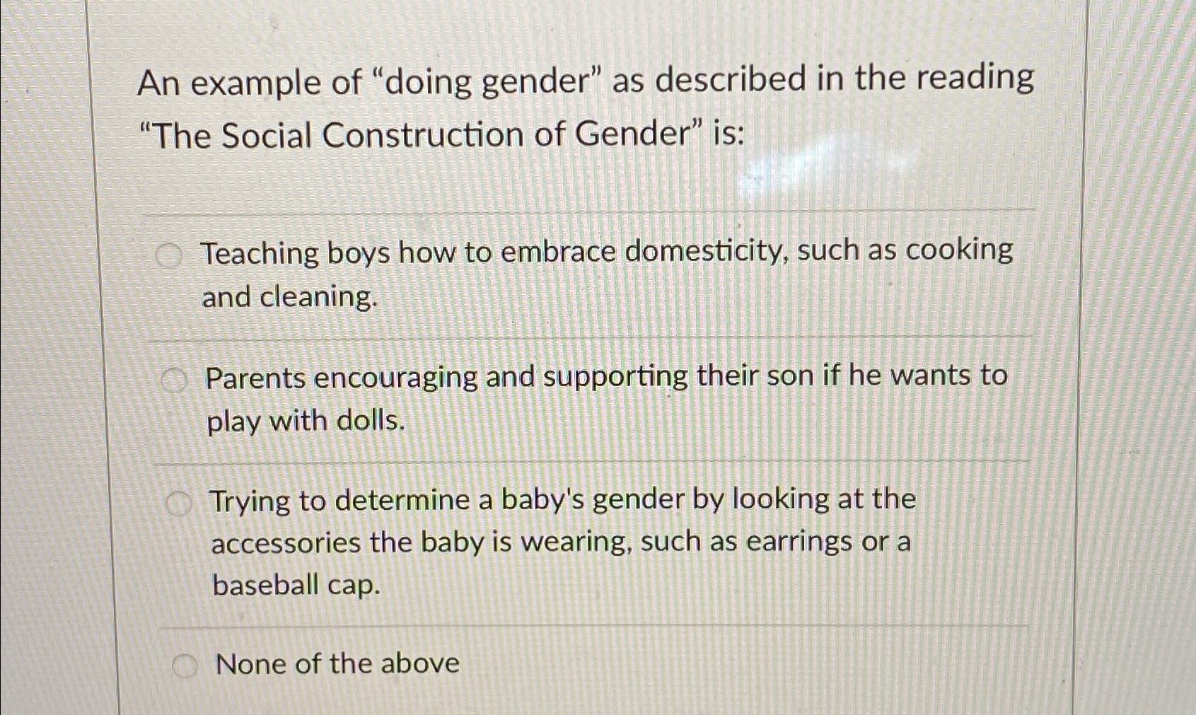Solved An example of "doing gender" as described in the | Chegg.com