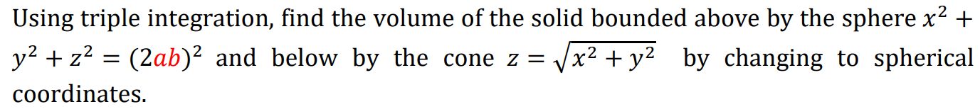 Solved Using triple integration, find the volume of the | Chegg.com