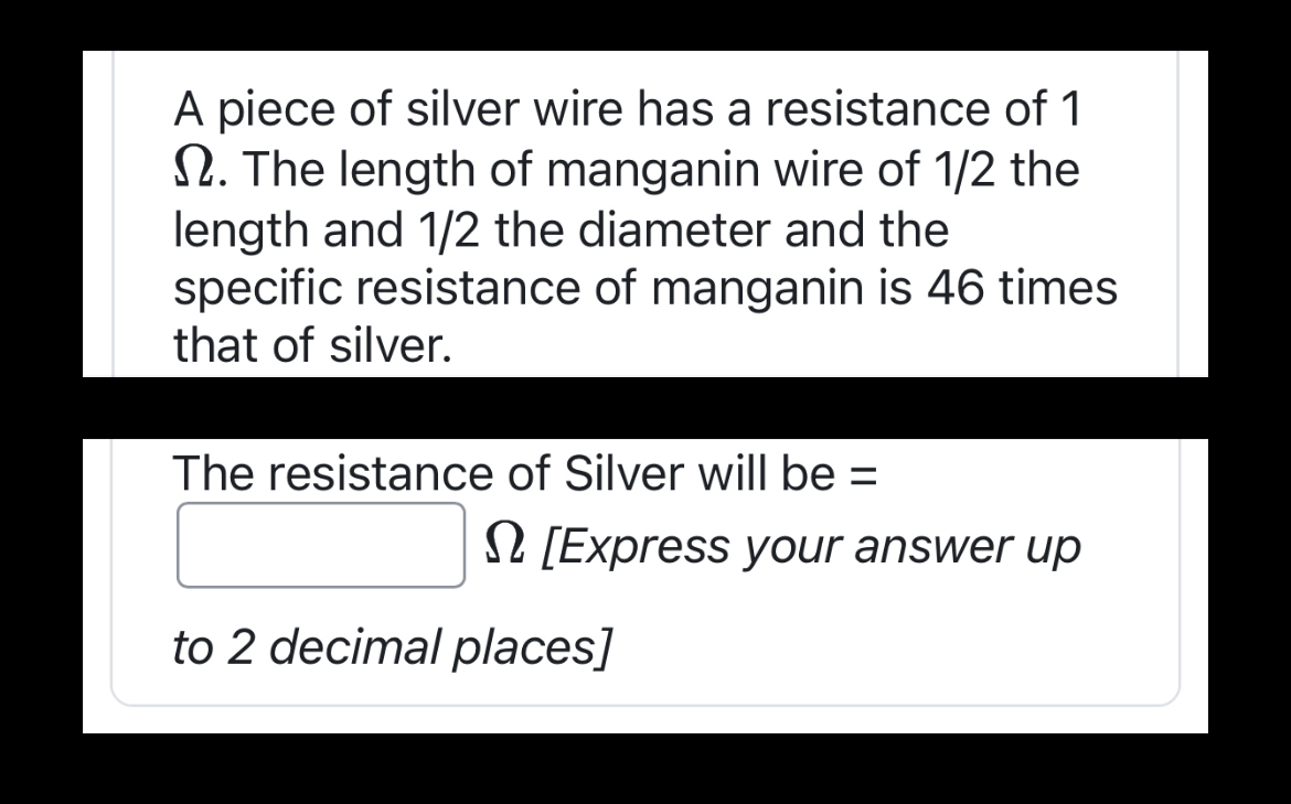 Solved A piece of silver wire has a resistance of 1 Ω. ﻿The | Chegg.com