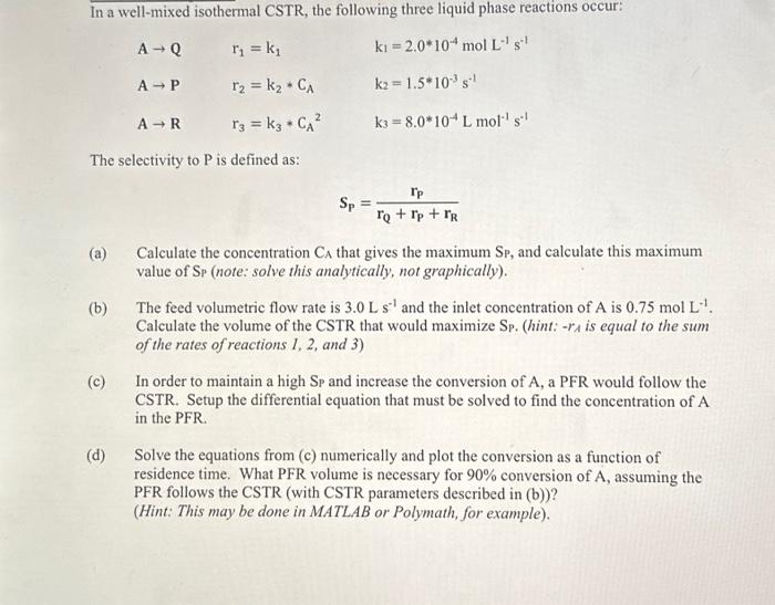 Solved In a well-mixed isothermal CSTR, the following three | Chegg.com