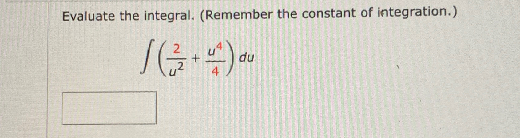 Solved Evaluate the integral. (Remember the constant of | Chegg.com